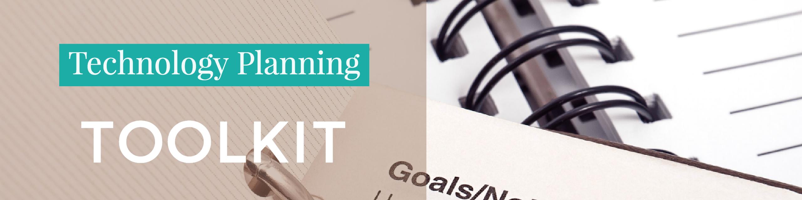 Technology Planning Toolkit – Christopher Bergeron